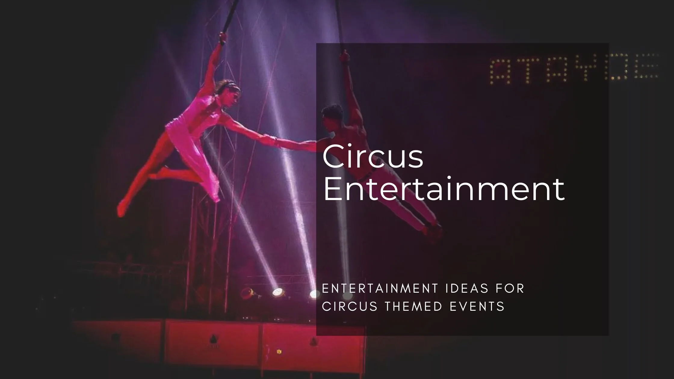 Entertainment Ideas for Circus Themed Event - RubyLemon